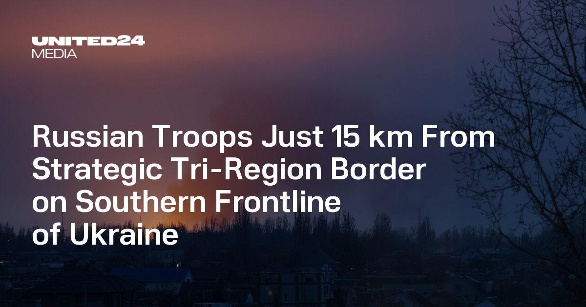 Russian Troops Just 15 km From Strategic Tri-Region Border on Southern ...