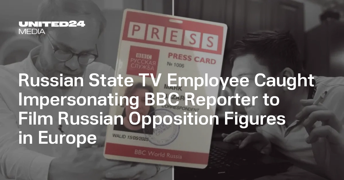 Russian Media Worker Impersonates BBC Journalist to Spy on Opposition ...