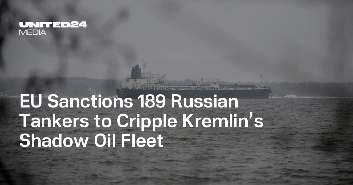 EU Sanctions 189 Russian Tankers to Cripple Kremlin’s Shadow Oil Fleet ...