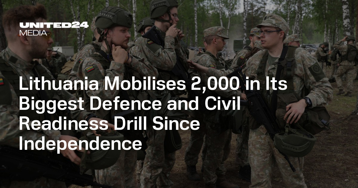 Lithuania Mobilises 2,000 in Its Biggest Defence and Civil Readiness ...