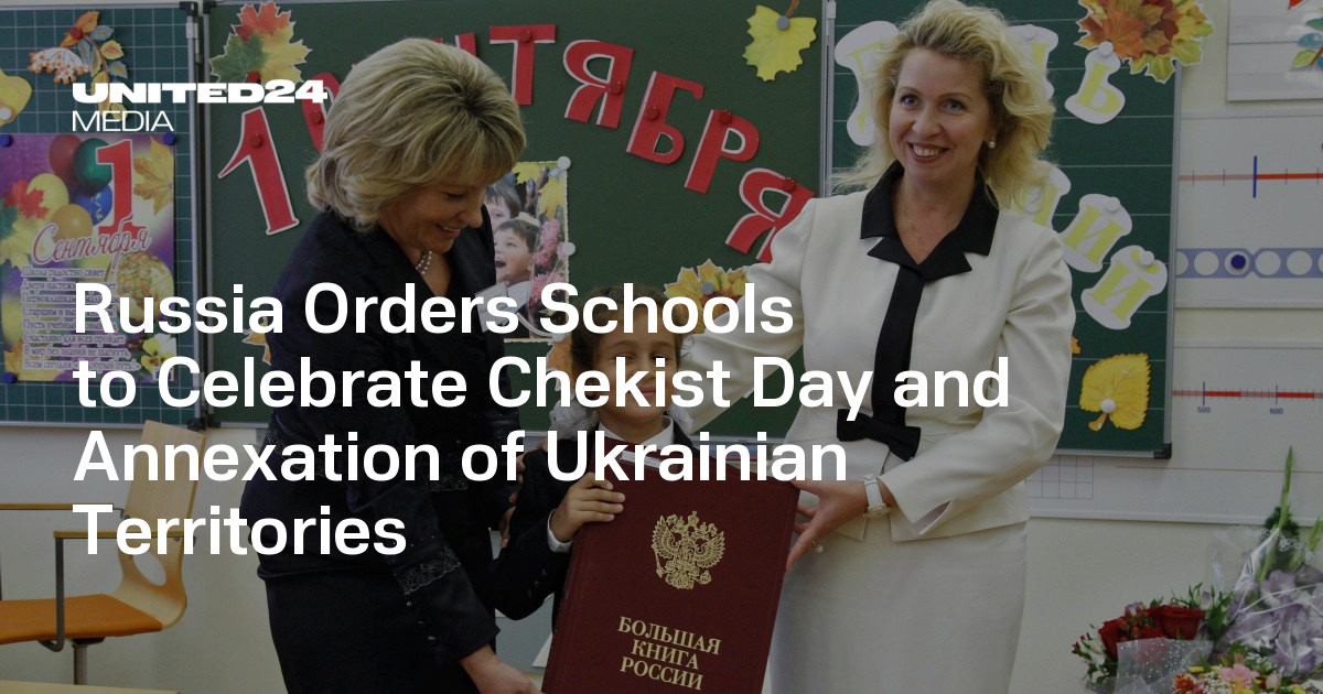 Russia Orders Schools to Celebrate Chekist Day and Annexation of ...