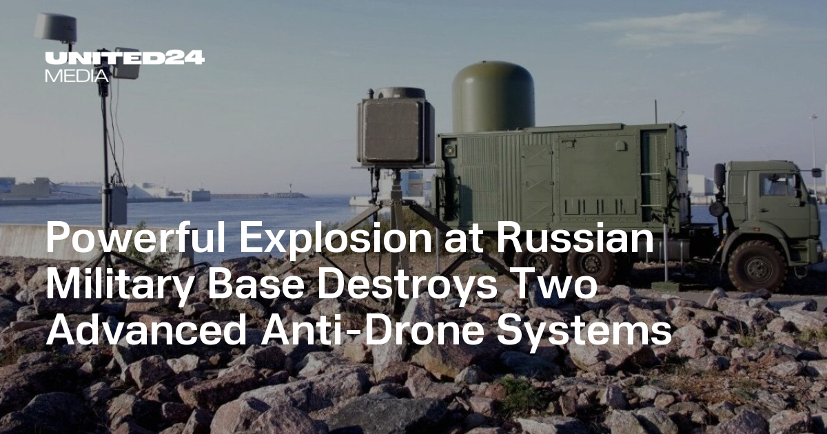Powerful Explosion at Russian Military Base Destroys Two Advanced Anti ...
