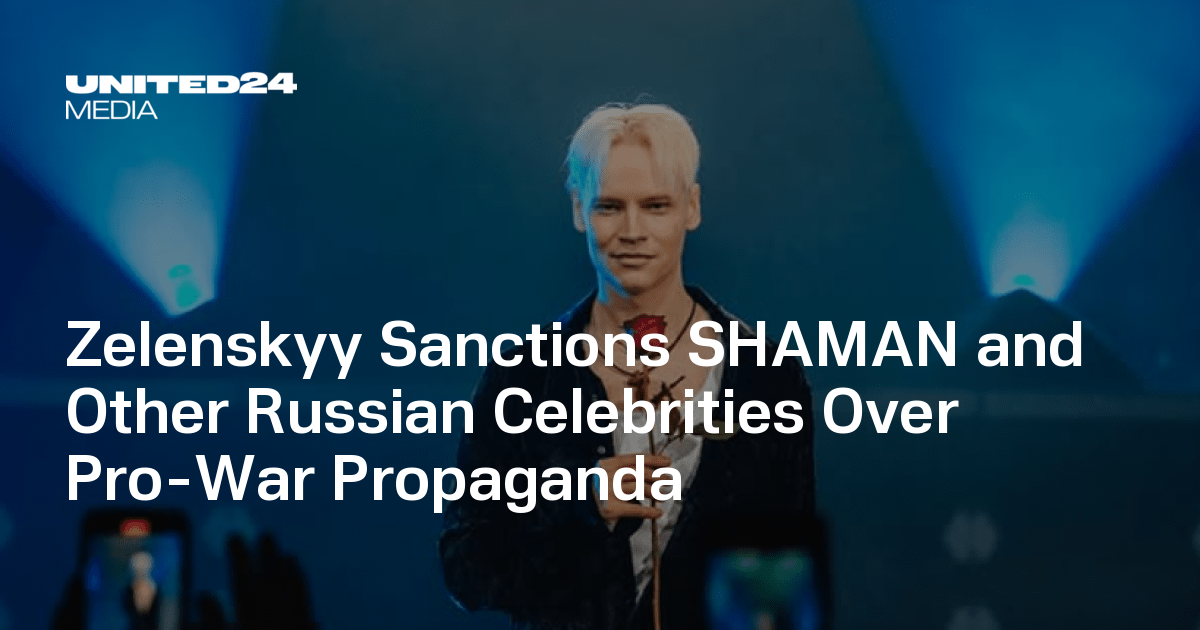 Zelenskyy Sanctions SHAMAN and Other Russian Celebrities Over Pro-War ...