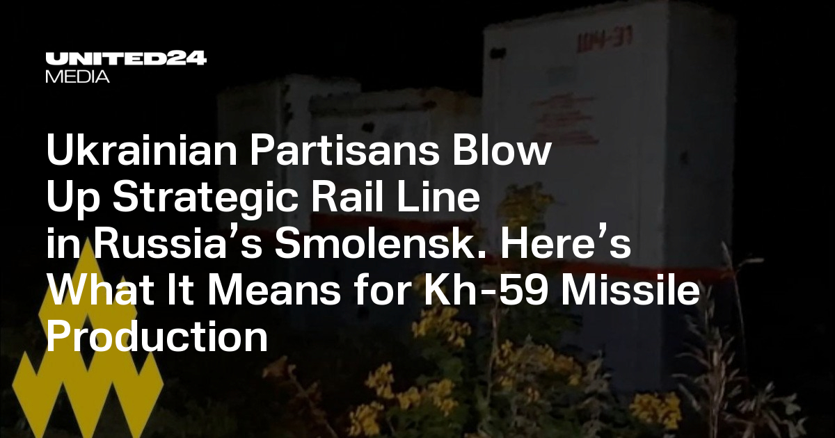 Ukrainian Partisans Blow Up Strategic Rail Line in Russia’s Smolensk ...