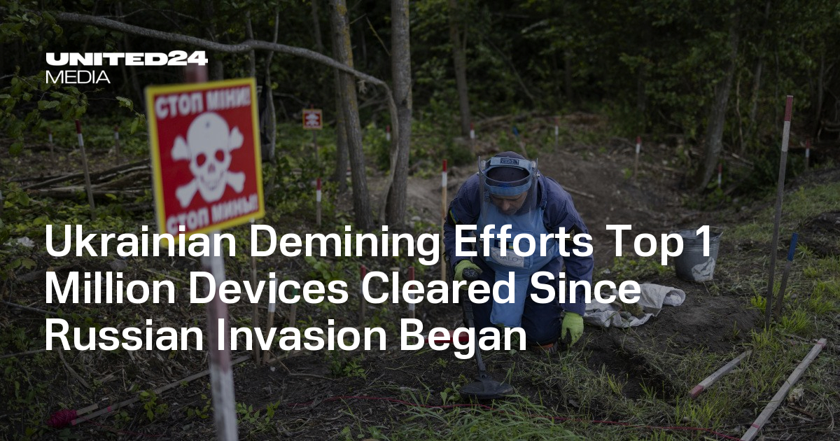 Ukrainian Demining Efforts Top 1 Million Devices Cleared Since Russian ...