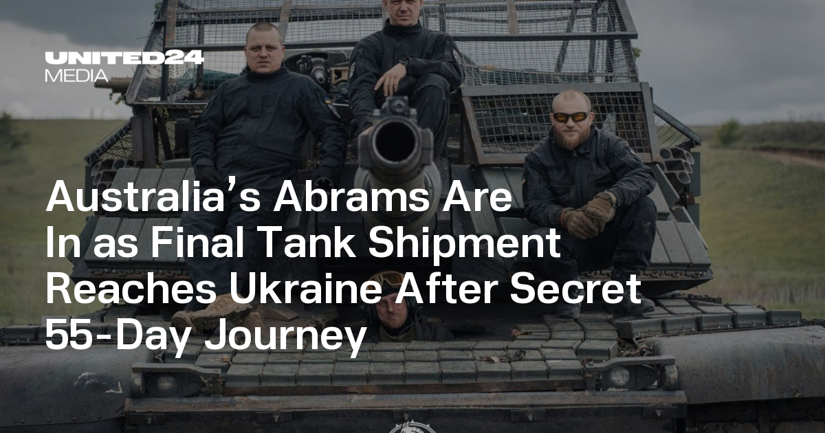 Australia’s Abrams Are In as Final Tank Shipment Reaches Ukraine After ...