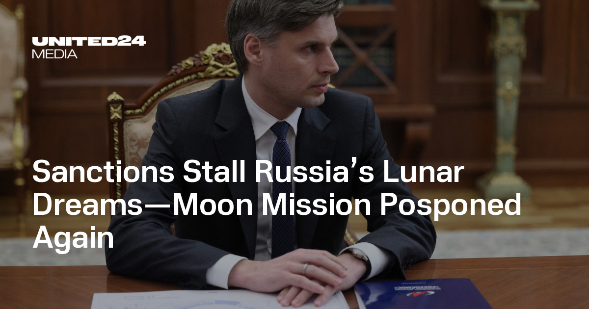 Sanctions Stall Russia’s Lunar Dreams—Moon Mission Posponed Again ...