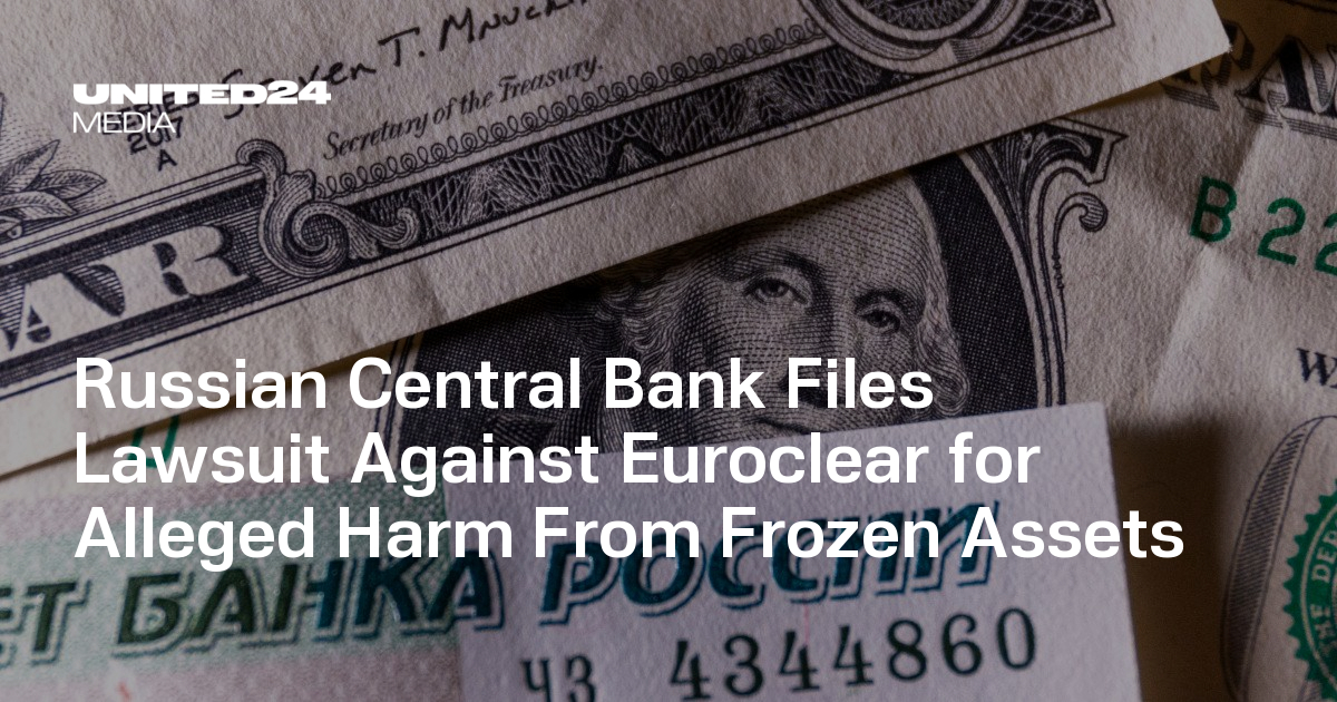 Russian Central Bank Files Lawsuit Against Euroclear for Alleged Harm ...