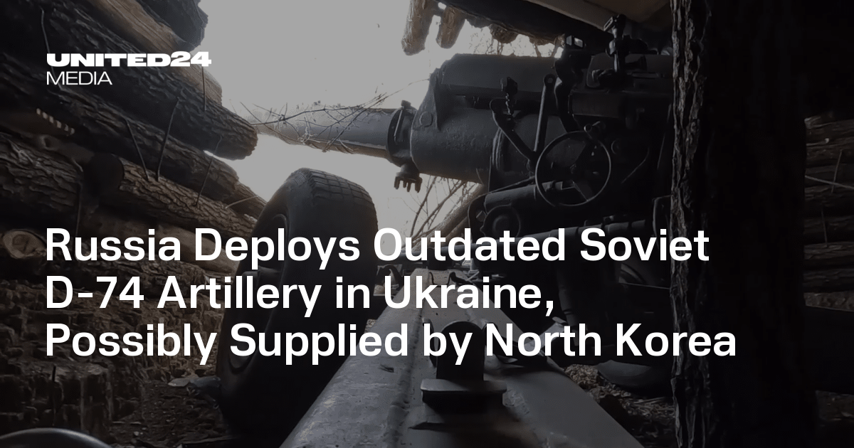 Russia Deploys Outdated Soviet D-74 Artillery in Ukraine, Possibly ...