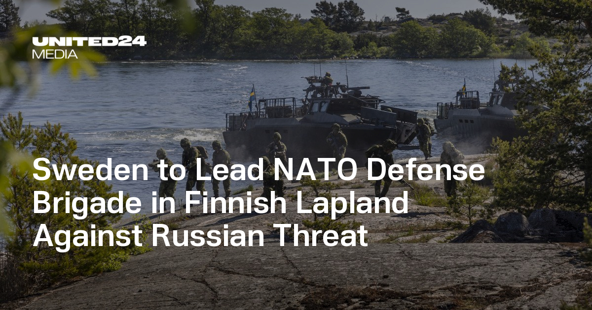 Sweden to Lead NATO Defense Brigade in Finnish Lapland Against Russian ...