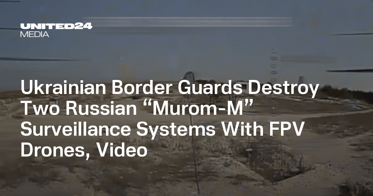 Ukrainian Border Guards Destroy Two Russian “Murom-M” Surveillance ...