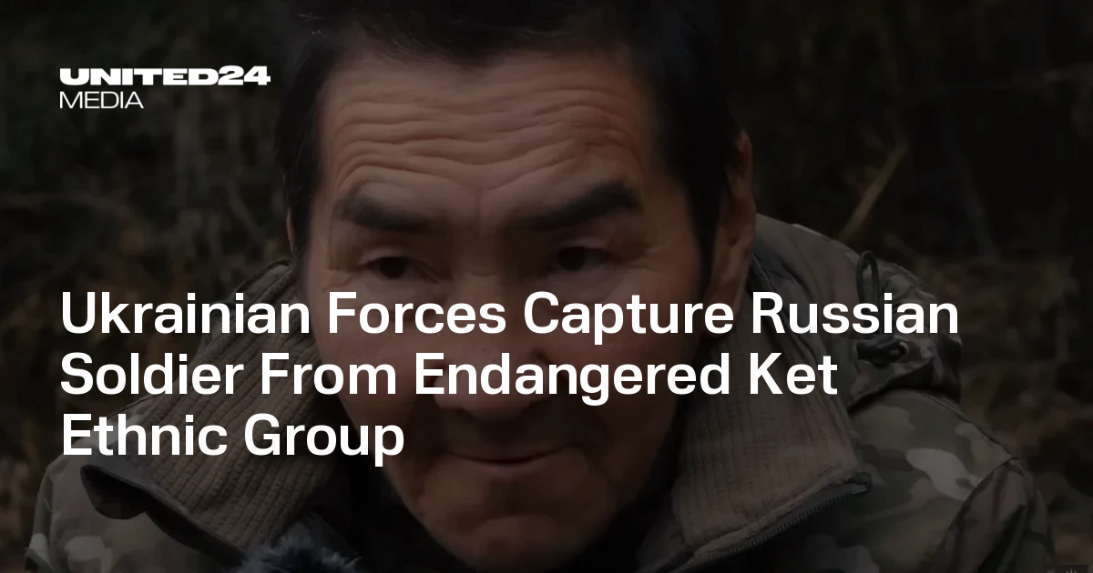 Ukrainian Forces Capture Russian Soldier From Endangered Ket Ethnic ...