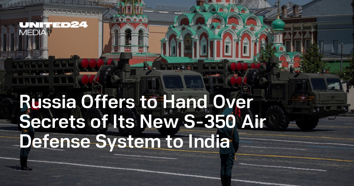 Russia Offers to Hand Over Secrets of Its New S-350 Air Defense System ...