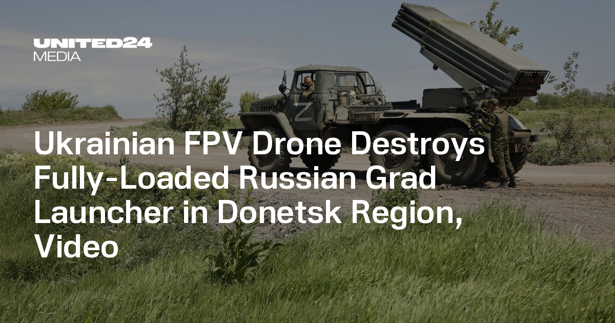 Ukrainian FPV Drone Destroys Fully-Loaded Russian Grad Launcher in ...