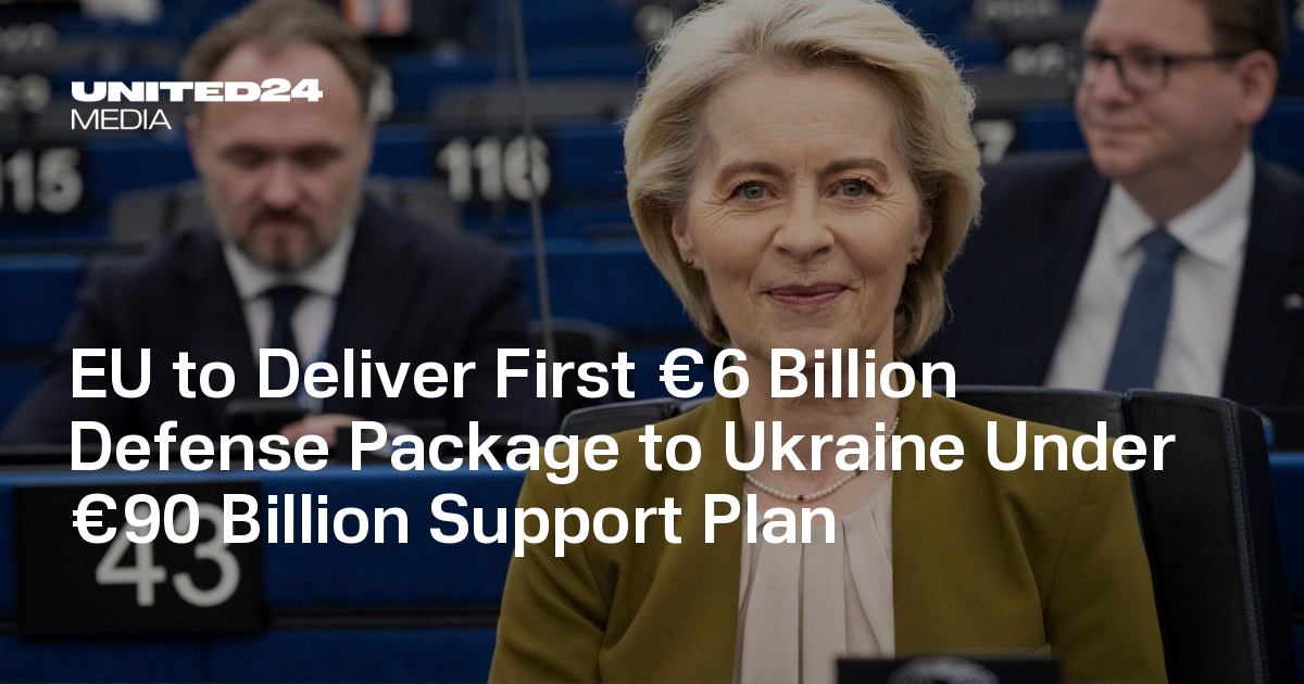 EU to Deliver First €6 Billion Defense Package to Ukraine Under €90 ...