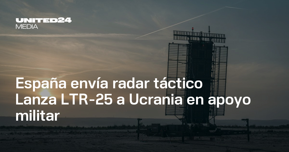 España envía radar táctico Lanza LTR-25 a Ucrania en apoyo militar ...