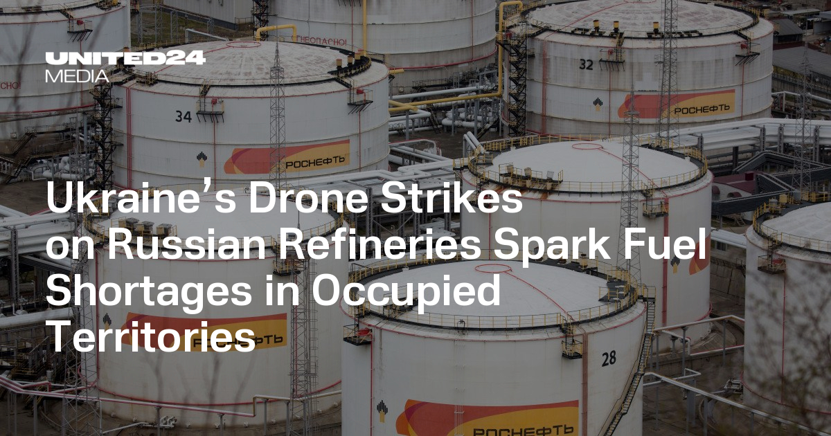 Ukraine’s Drone Strikes on Russian Refineries Spark Fuel Shortages in ...