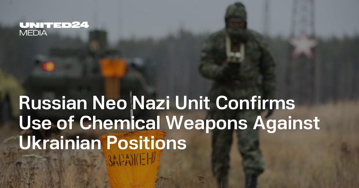 Russian Neo Nazi Unit Confirms Use of Chemical Weapons Against ...