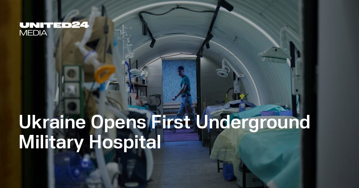 Ukraine Opens First Underground Military Hospital — UNITED24 Media
