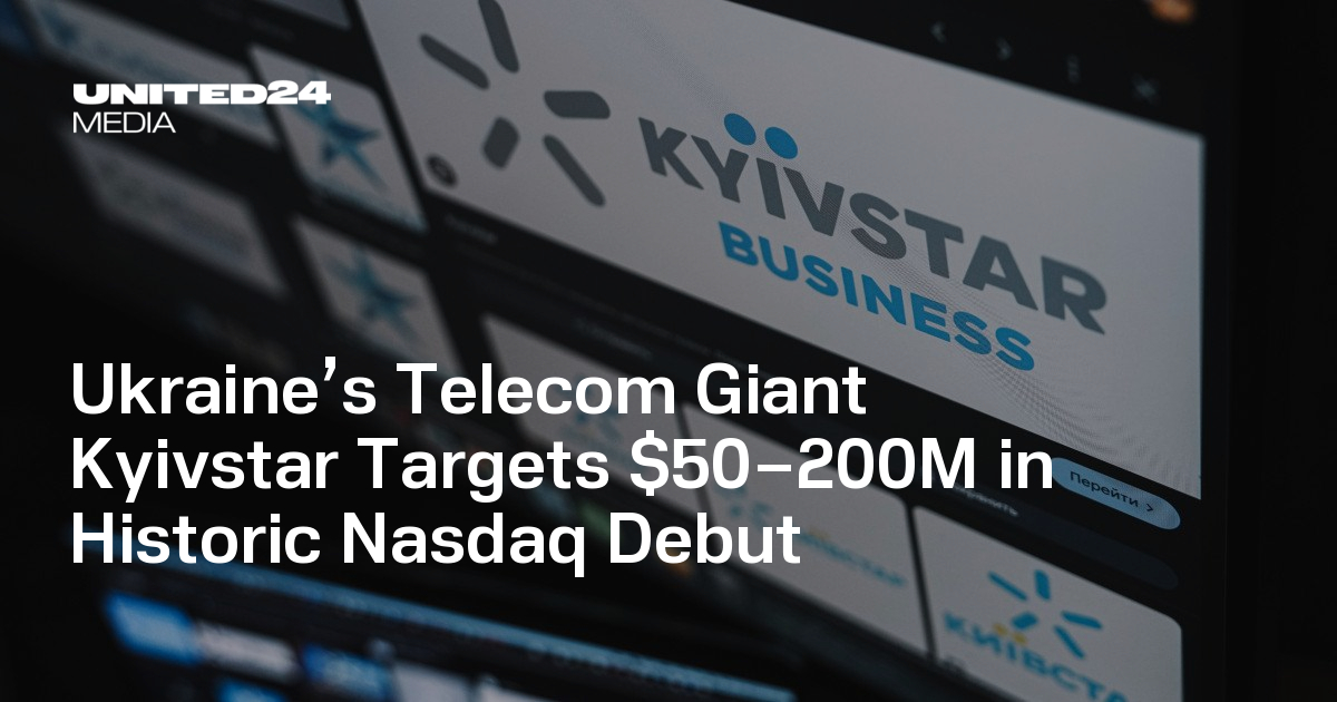 Ukraine’s Telecom Giant Kyivstar Targets $50–200M in Historic Nasdaq ...