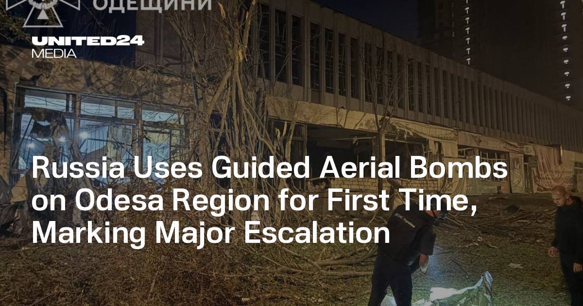 Russia Uses Guided Aerial Bombs on Odesa Region for First Time, Marking ...