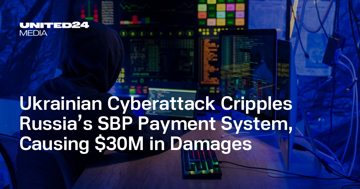 Ukrainian Cyberattack Cripples Russia’s SBP Payment System, Causing ...