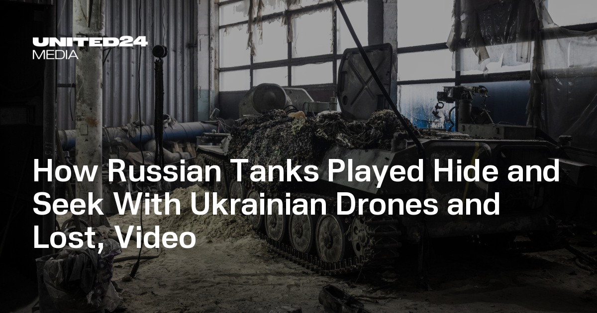 How Russian Tanks Played Hide and Seek With Ukrainian Drones and Lost ...