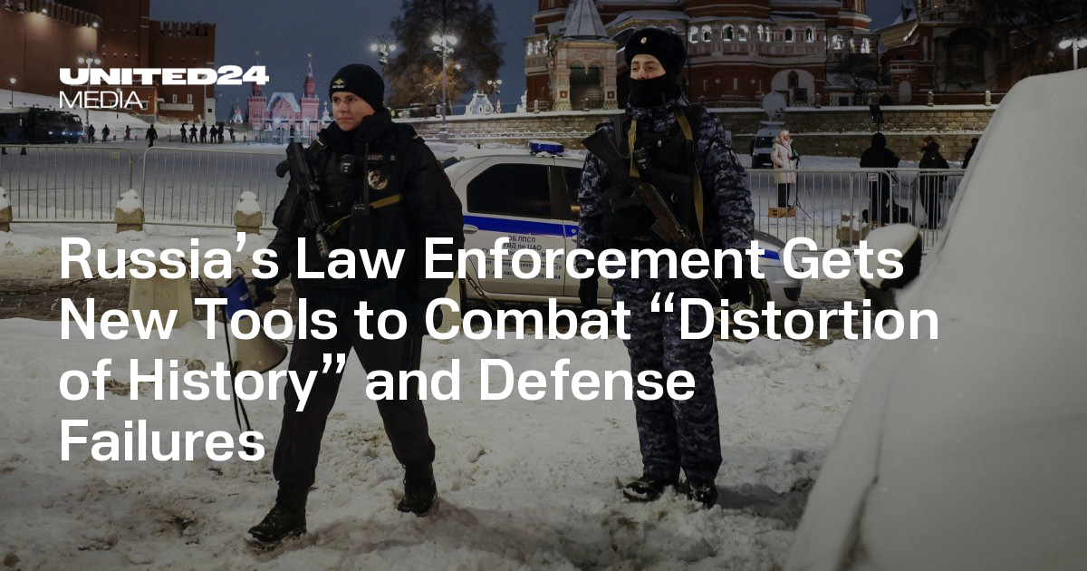 Russia’s Law Enforcement Gets New Tools to Combat “Distortion of ...