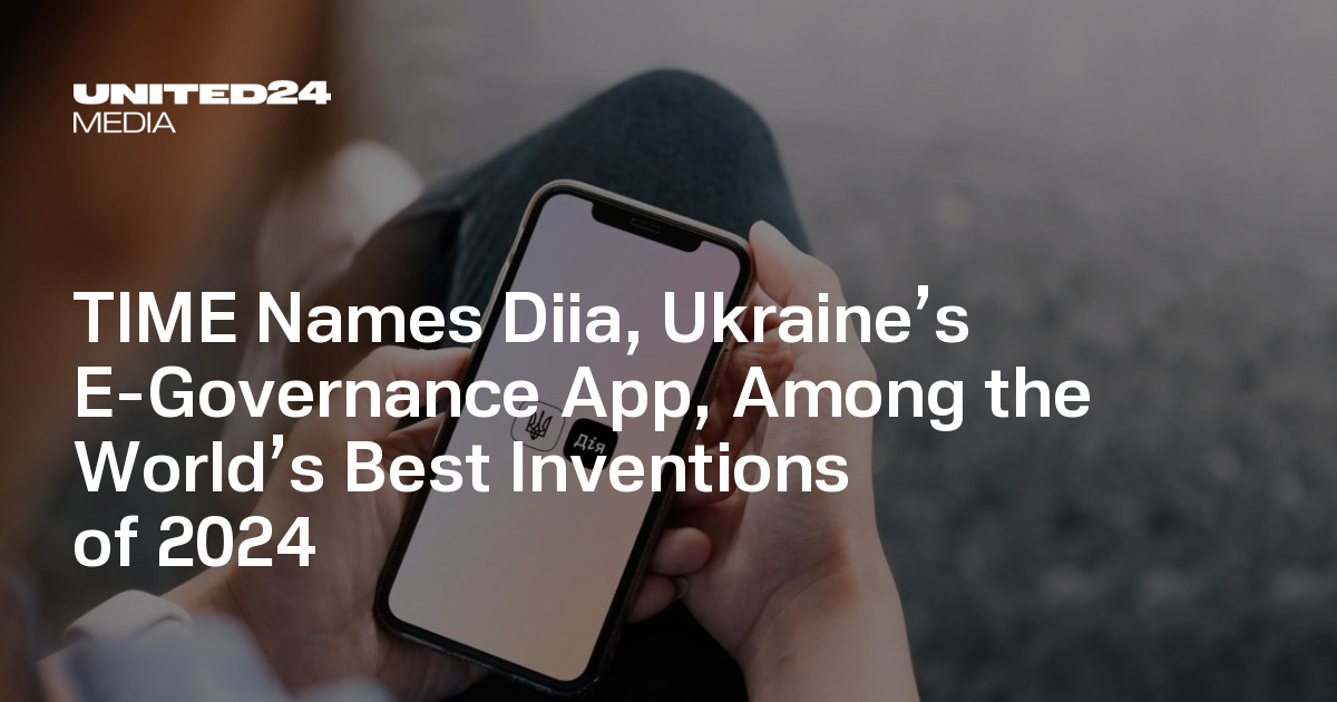 TIME Names Diia, Ukraine’s E-Governance App, Among the World’s Best ...