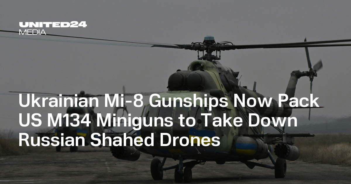 Ukrainian Mi-8 Helicopters Armed with US M134 Miniguns to Combat Shahed Drones — UNITED24 Media