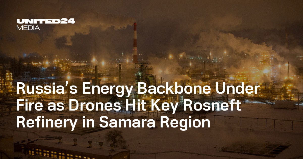 Russia’s Energy Backbone Under Fire as Drones Hit Key Rosneft Refinery ...