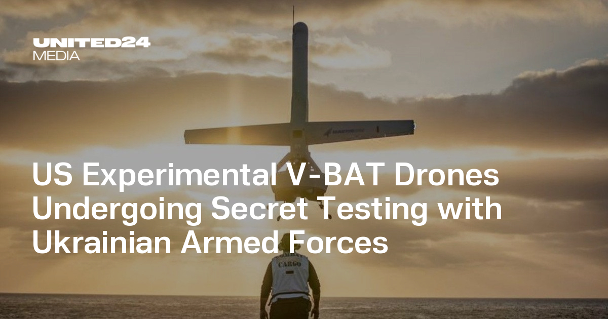 US Experimental V-BAT Drones Undergoing Secret Testing with Ukrainian ...