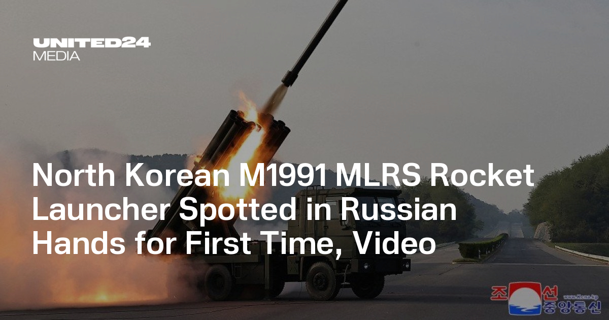 North Korean M1991 MLRS Rocket Launcher Spotted in Russian Hands for ...