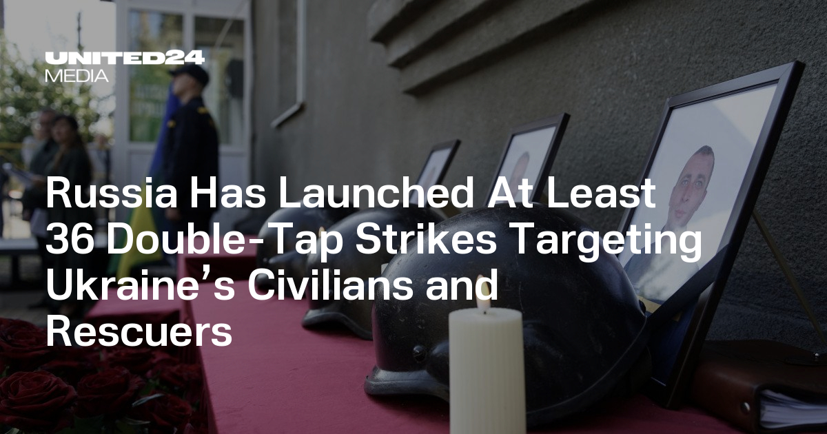 Russia Has Launched At Least 36 Double-Tap Strikes Targeting Ukraine’s ...
