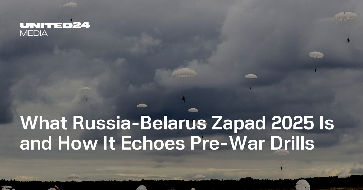 What Russia-Belarus Zapad 2025 Is and How It Echoes Pre-War Drills ...