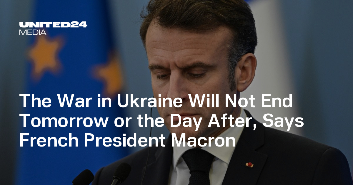 The War in Ukraine Will Not End Tomorrow or the Day After, Says French ...