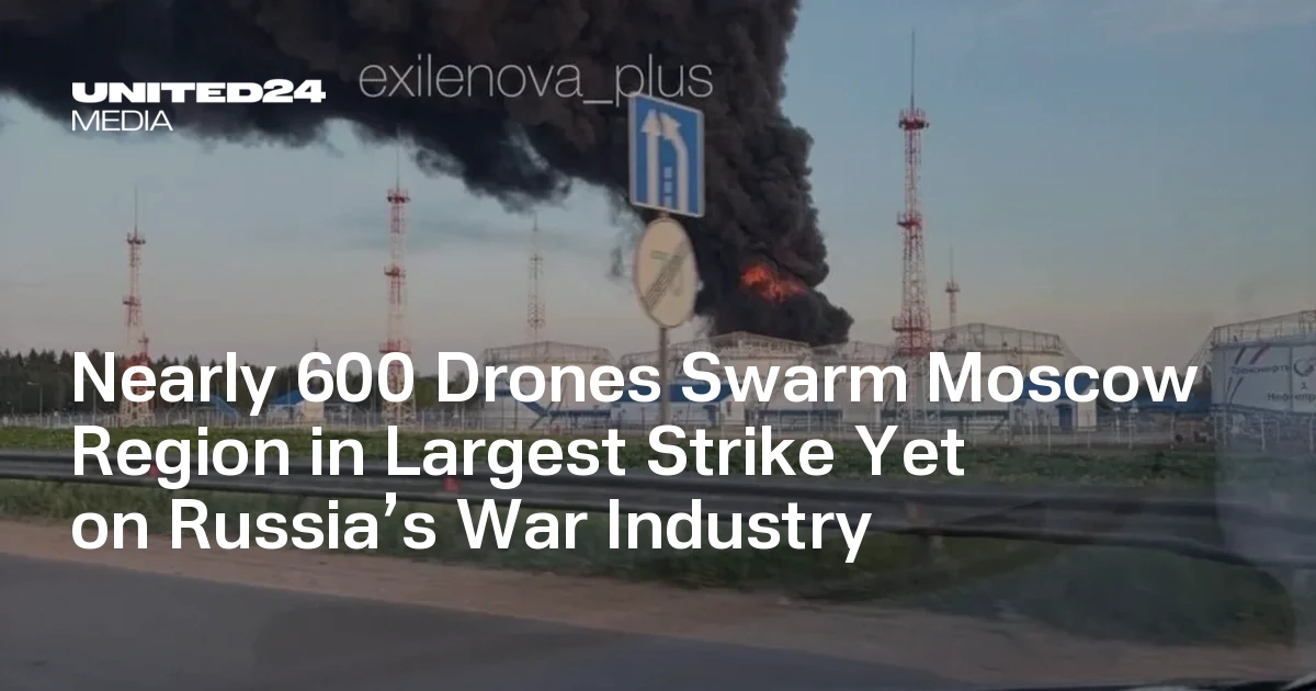 Nearly 600 Drones Swarm Moscow Region in Largest Strike Yet on Russia’s ...