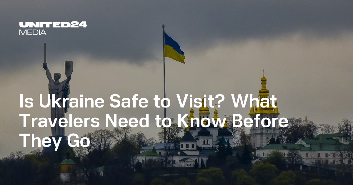 Tourism in Ukraine: Navigating Safety and Adventure in 2025 — UNITED24 ...