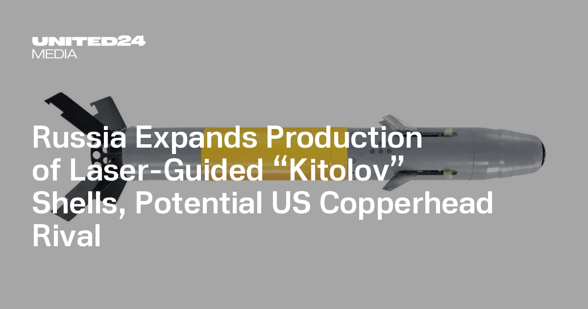 Russia Expands Production of Laser-Guided “Kitolov” Shells, Potential ...