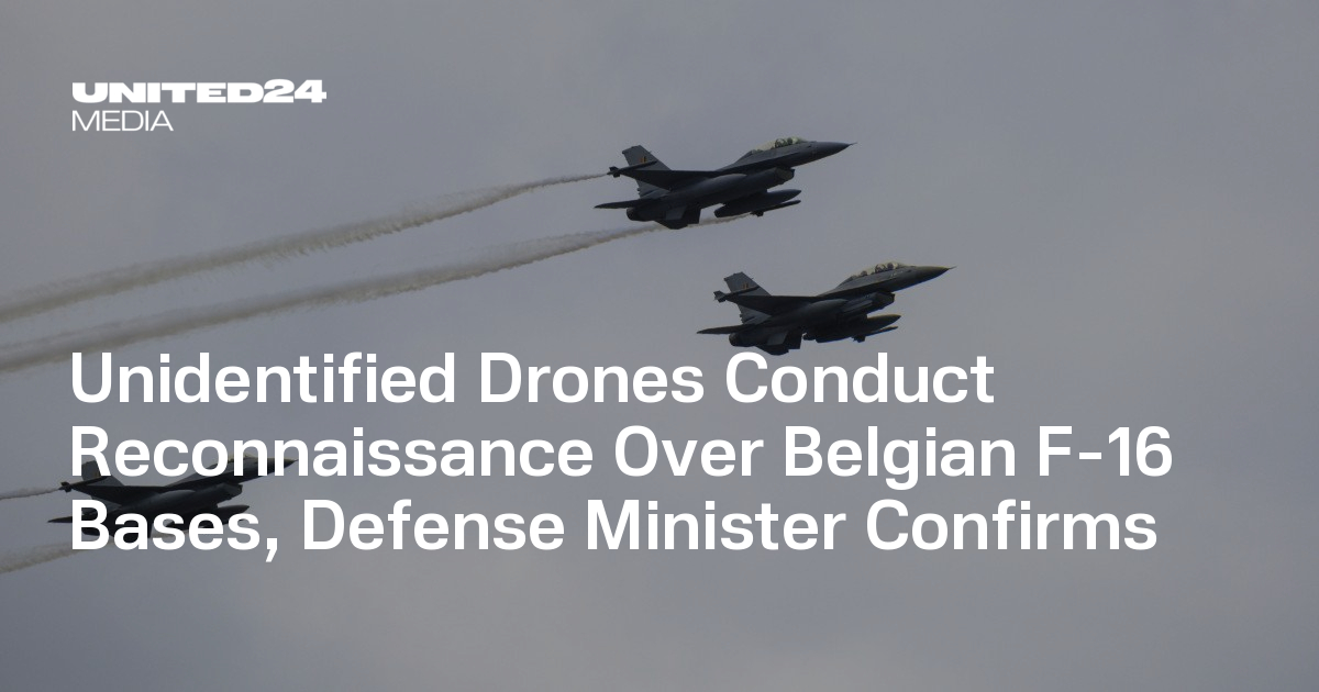 Unidentified Drones Conduct Reconnaissance Over Belgian F-16 Bases ...