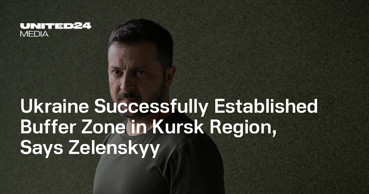 Ukraine Successfully Established Buffer Zone in Kursk Region, Says ...