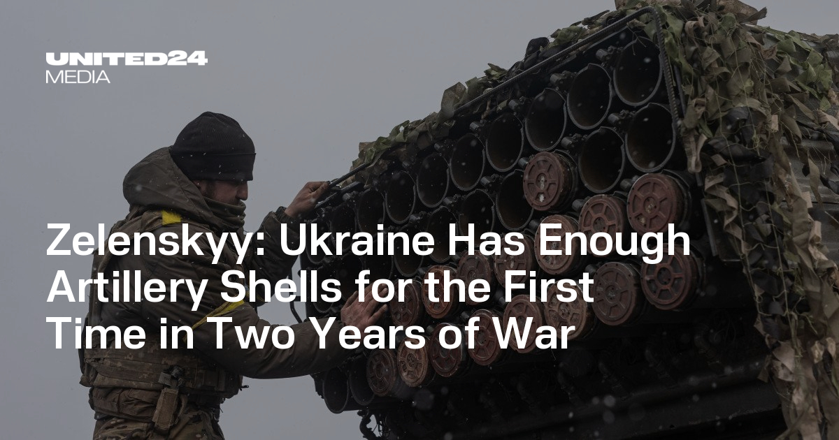Zelenskyy: Ukraine Has Enough Artillery Shells for the First Time in ...