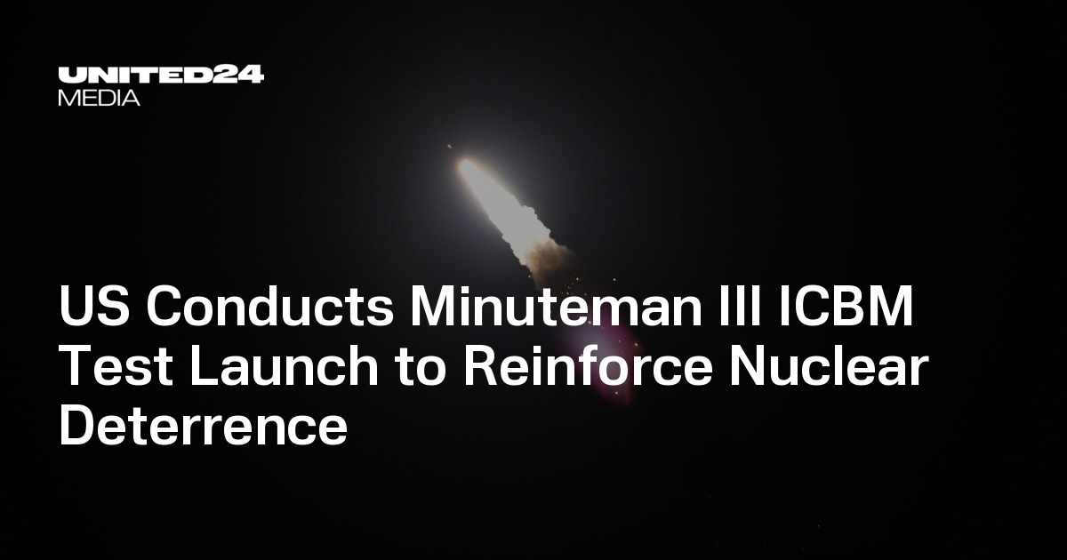 Us Conducts Minuteman Iii Icbm Test Launch To Reinforce Nuclear