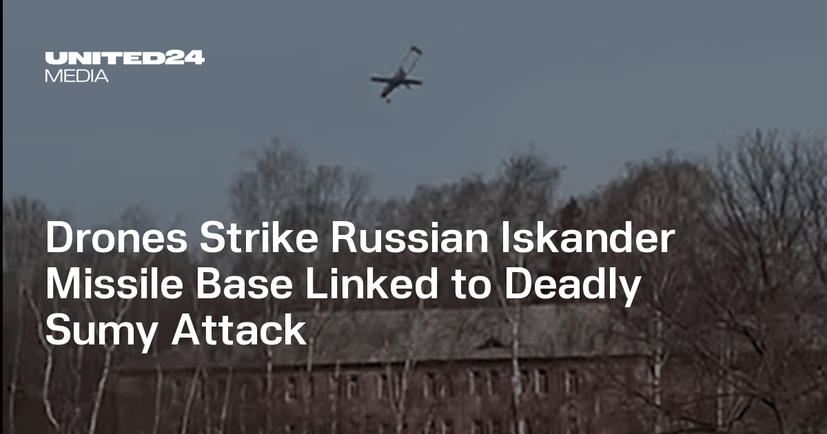 Drones Strike Russian Iskander Missile Base Linked to Deadly Sumy ...