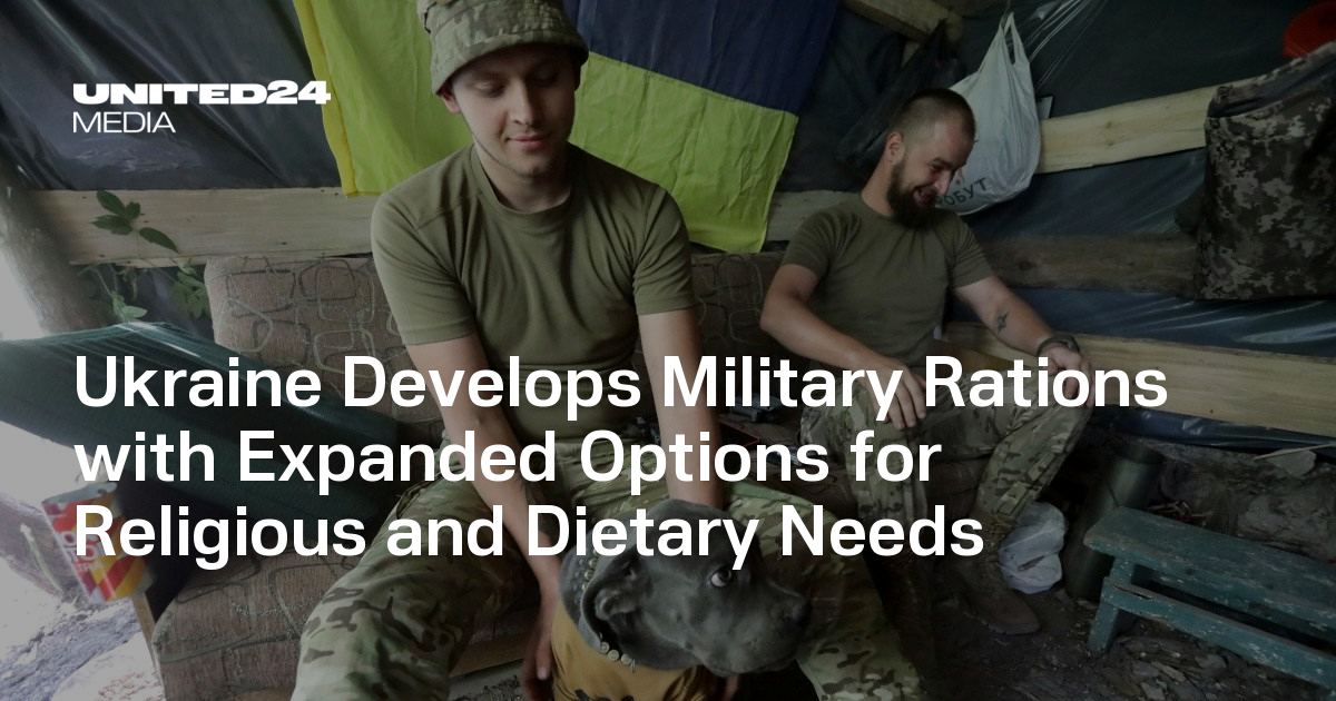 Ukraine Develops Military Rations with Expanded Options for Religious ...