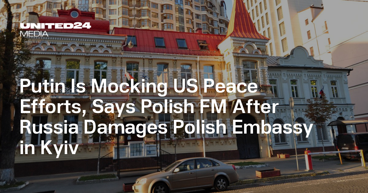 Putin Is Mocking US Peace Efforts, Says Polish FM After Russia Damages ...