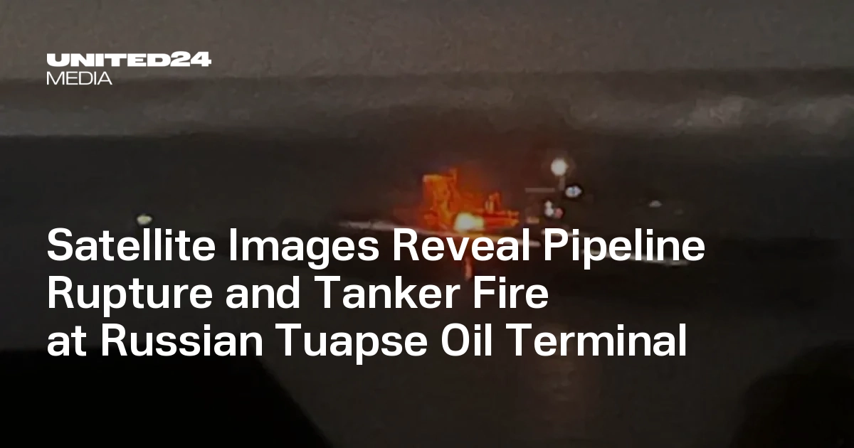 Satellite Images Reveal Pipeline Rupture and Tanker Fire at Russian ...