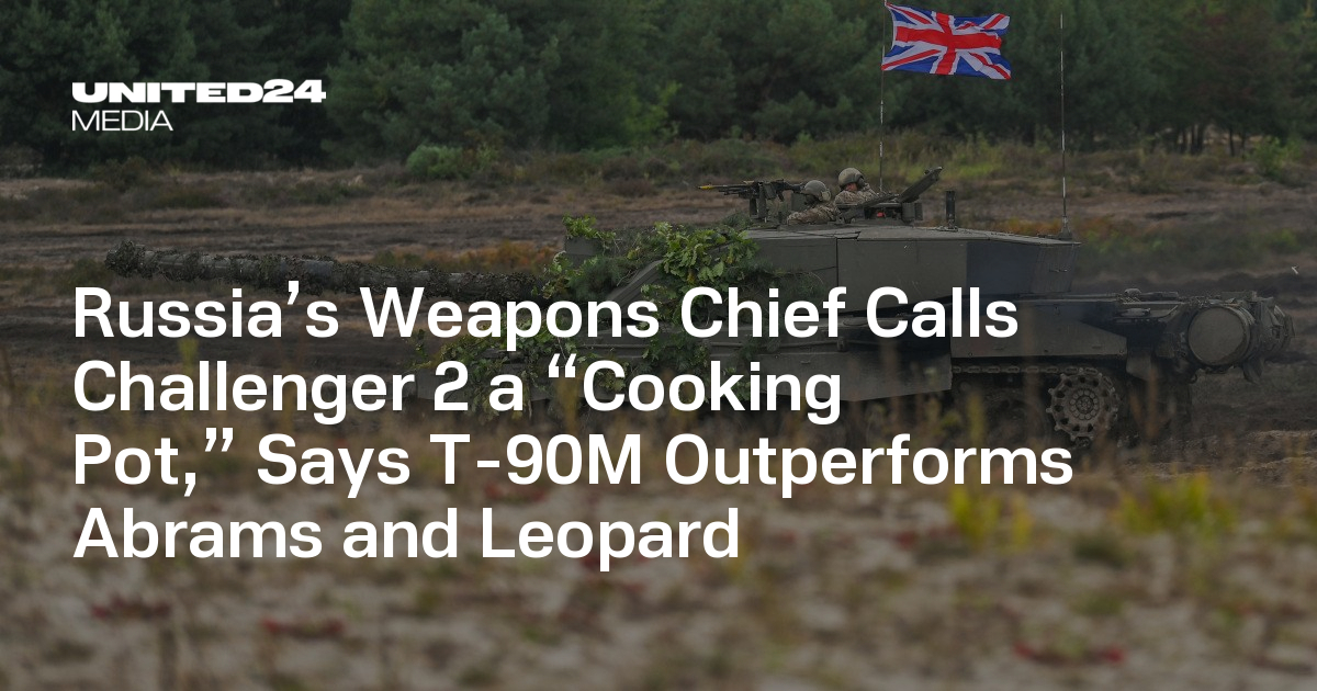 Russia’s Weapons Chief Calls Challenger 2 a “Cooking Pot,” Says T-90M ...