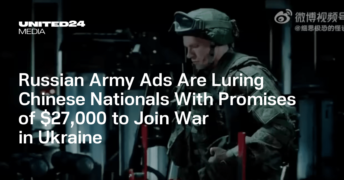 Russian Army Ads Are Luring Chinese Nationals With Promises of $27,000 ...