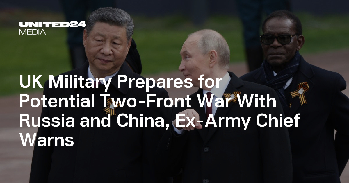 UK Military Prepares for Potential Two-Front War With Russia and China ...